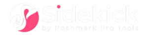 Posh Sidekick - Your SUPER-powered Poshmark VAs
